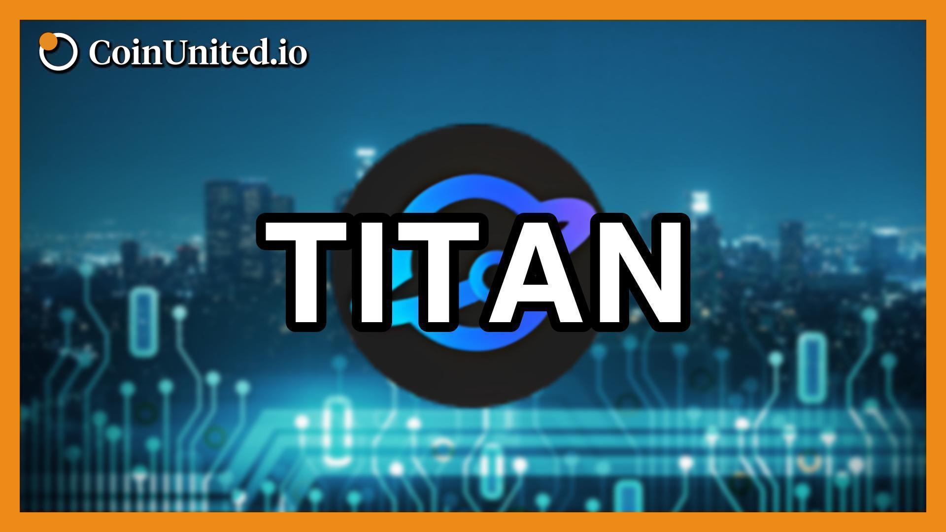 Biggest TitanSwap (TITAN) Trading Opportunities in 2024: You Shouldn’t Miss
